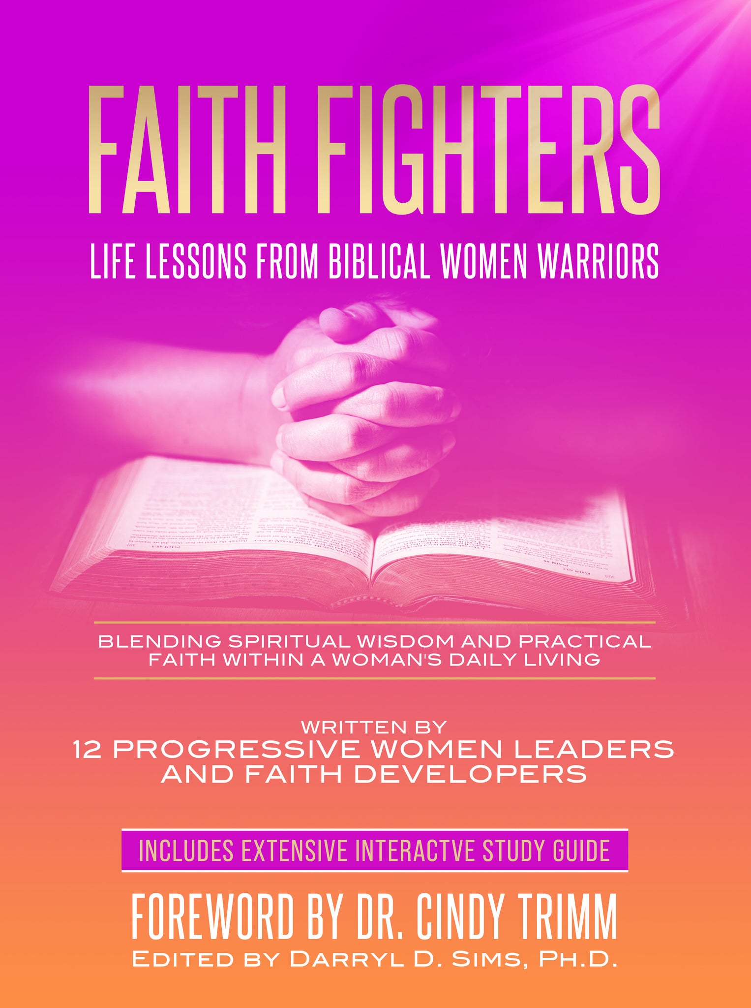 Faith Fighters: Life Lessons From Biblical Women Warriors – Sims ...